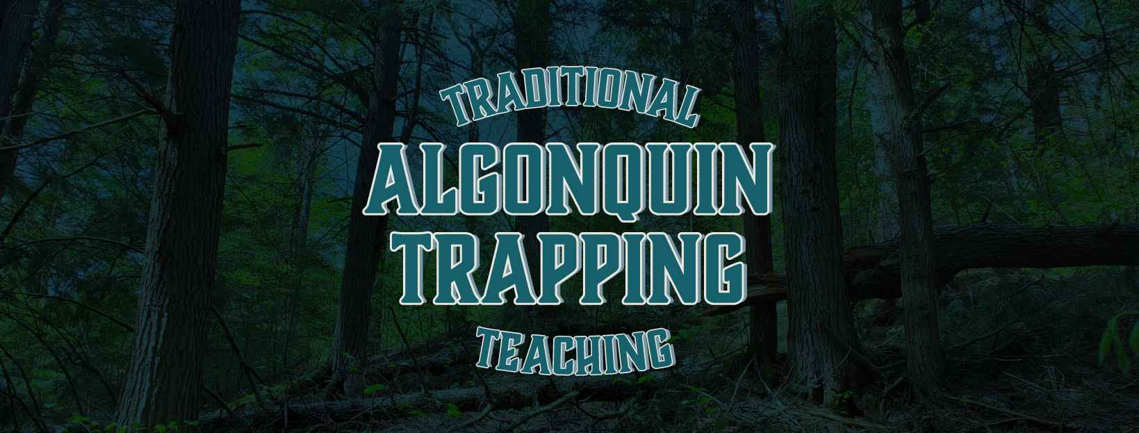 Algonquin Students' Association | Traditional Algonquin Trapping Teaching - Algonquin Students ...